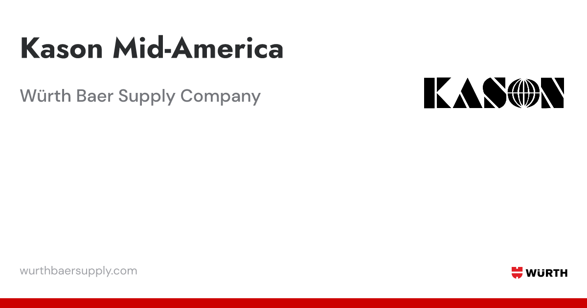 Kason Mid-America | Brand Details | Würth Baer Supply Company