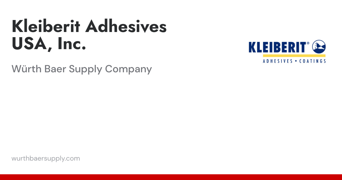 Kleiberit Adhesives USA, Inc. | Brand Details | Würth Baer Supply Company