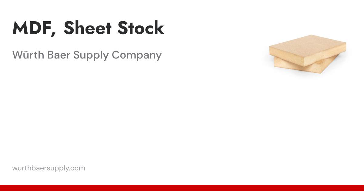 Board Panel Products - MDF, Sheet Stock | Wurth Baer Supply Company