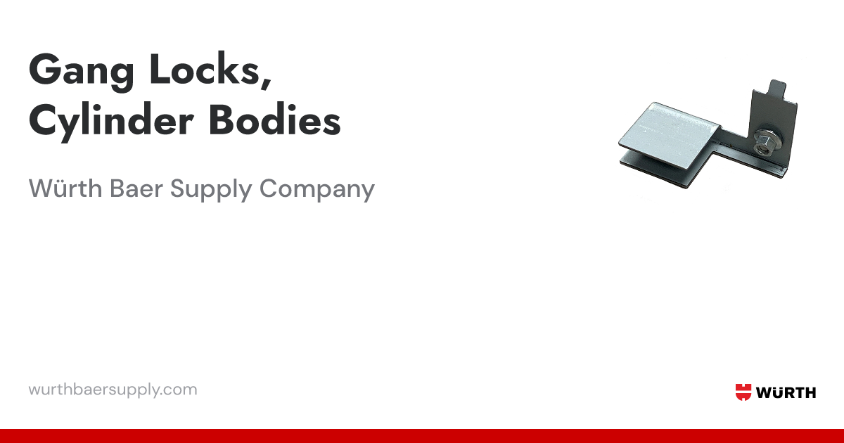Gang Locks, Cylinder Bodies | Wurth Baer Supply Company