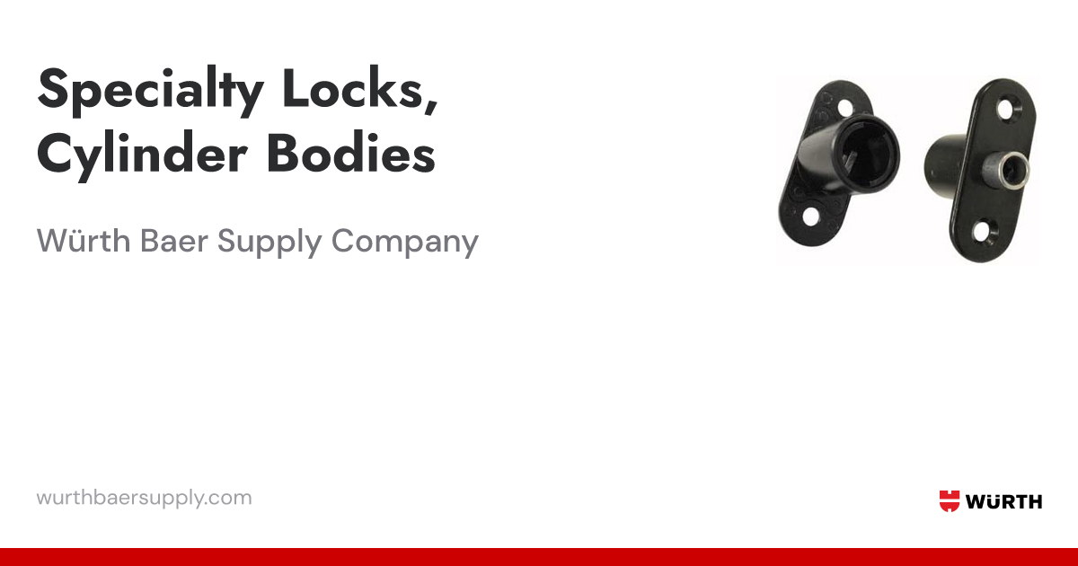 Specialty Locks, Cylinder Bodies | Wurth Baer Supply Company