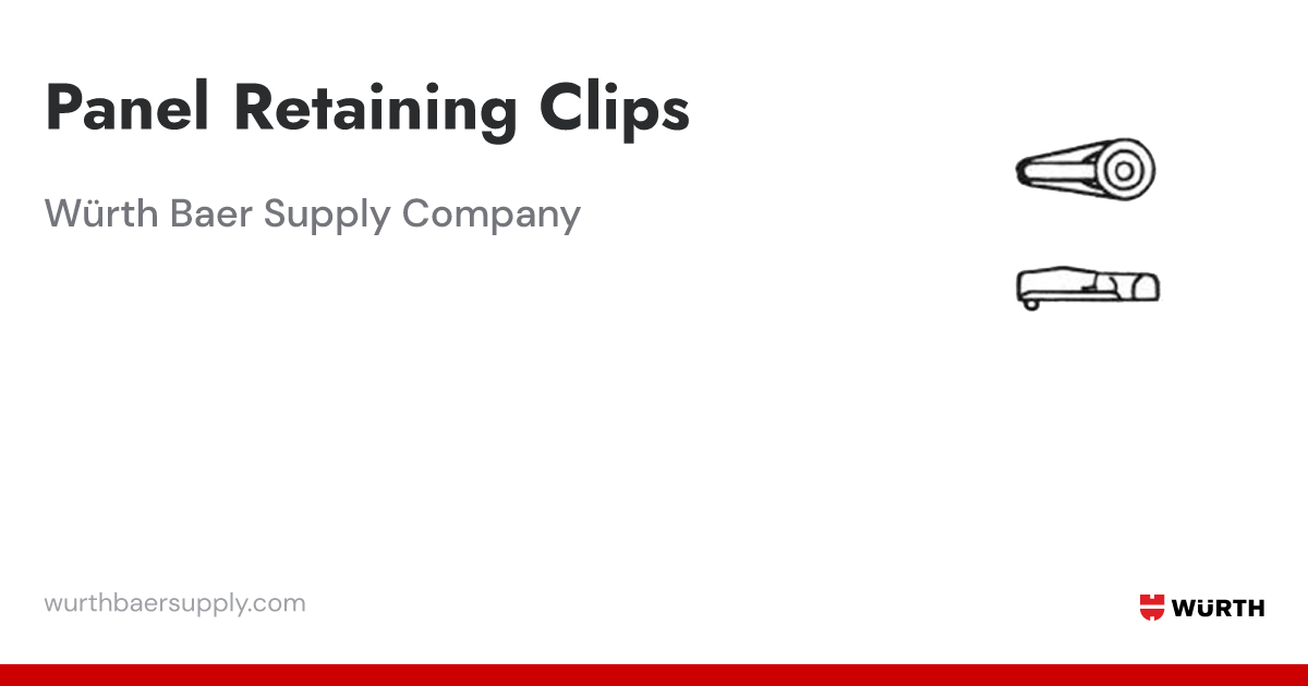 Panel Retaining Clips | Wurth Baer Supply Company