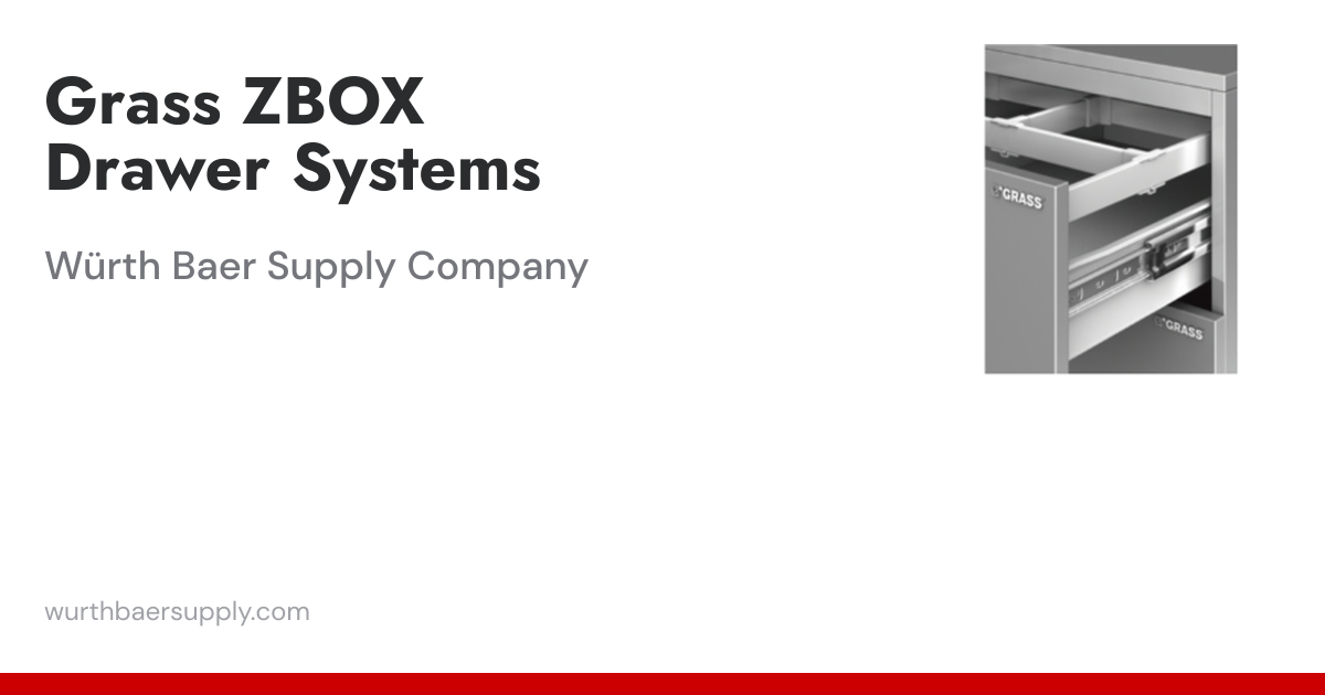Grass ZBOX Drawer Systems | Wurth Baer Supply Company