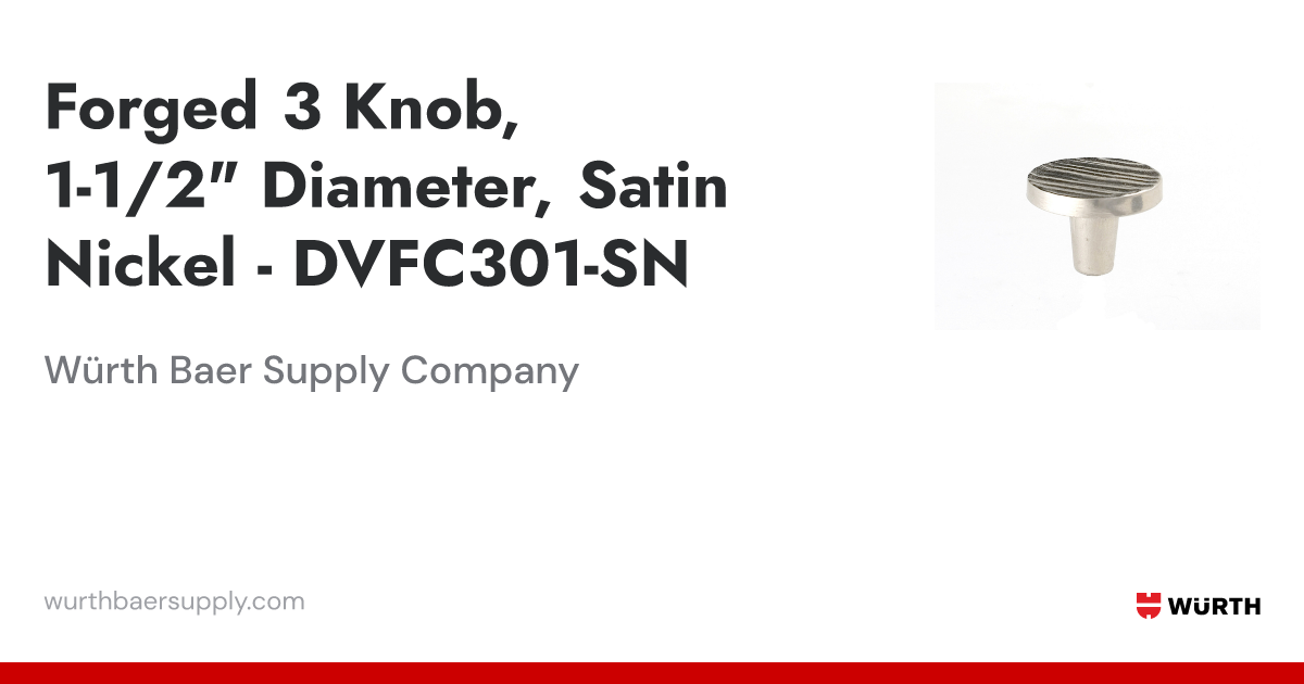 Forged 3 Knob, 1-1/2" Diameter, Satin Nickel - DVFC301-SN | Würth Baer ...