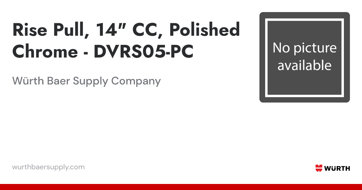Rise Pull, 14" CC, Polished Chrome - DVRS05-PC | Würth Baer Supply Company