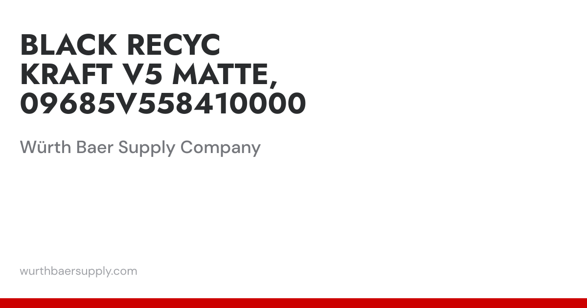 BLACK RECYC KRAFT V5 MATTE, 09685V558410000 | Würth Baer Supply Company