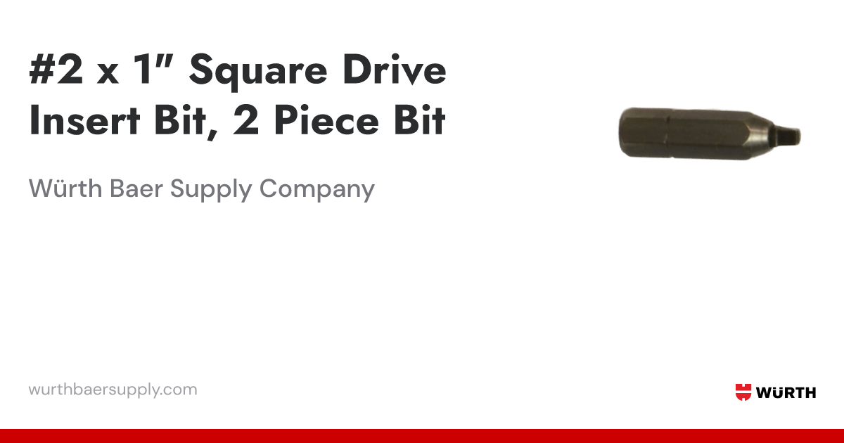 #2 x 1" Square Drive Insert Bit (2 Piece Bit) | Würth Baer Supply Company