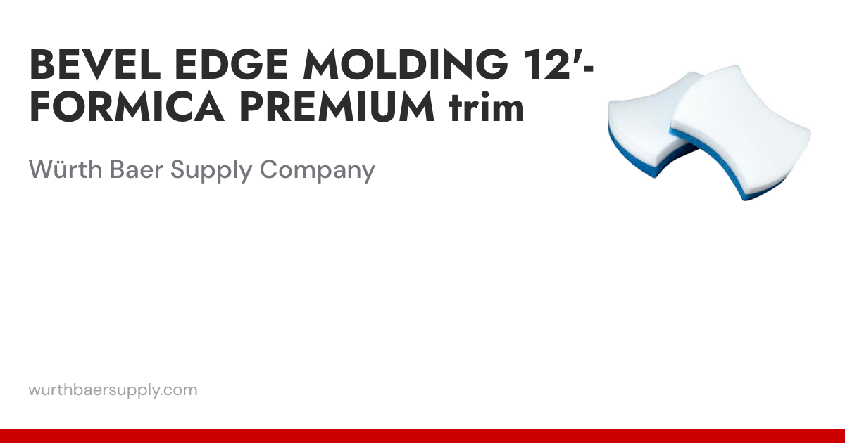 BEVEL EDGE MOLDING 12'-FORMICA PREMIUM trim | Würth Baer Supply Company