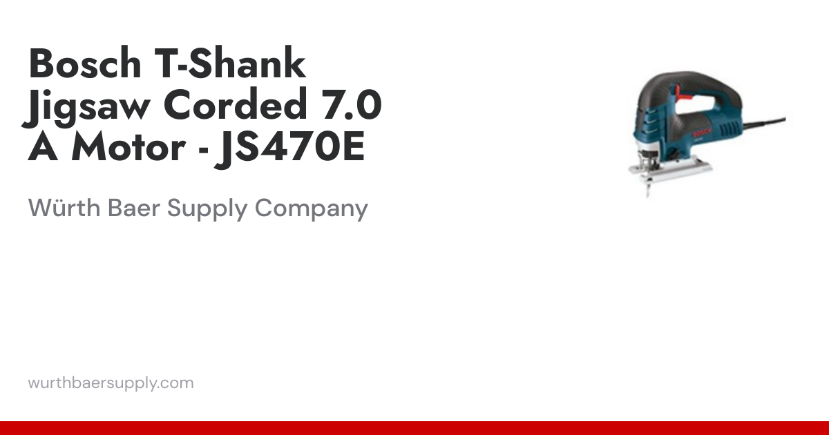 Bosch T-Shank Jigsaw Corded 7.0 A Motor - JS470E | Würth Baer Supply ...