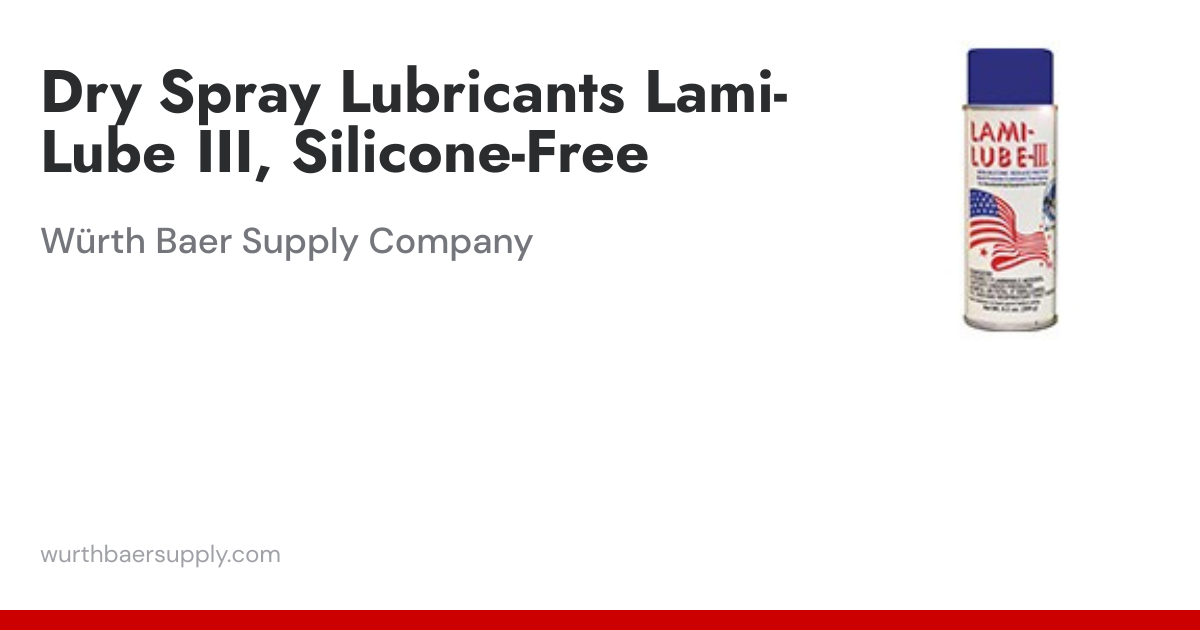 Dry Spray Lubricants Lami-Lube III, Silicone-Free | Würth Baer Supply ...