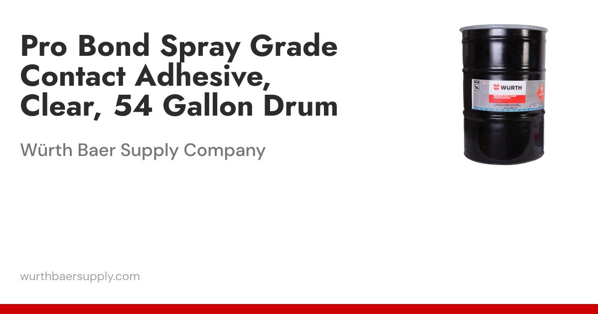 Pro Bond Spray Grade Contact Adhesive, Clear, 54 Gallon Drum | Würth ...