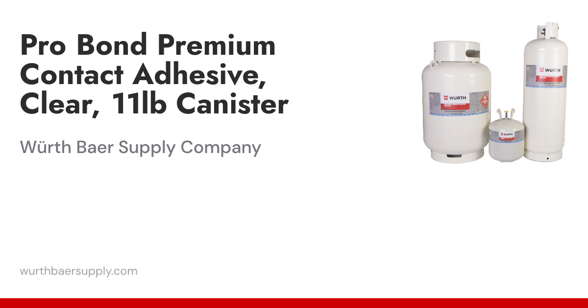 Pro Bond Premium Contact Adhesive, Clear, 11lb Canister | Würth Baer ...