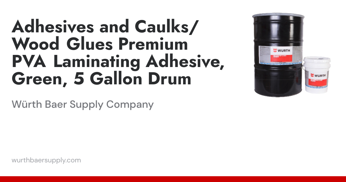 Adhesives and Caulks/Wood Glues Premium PVA Laminating Adhesive, Green ...