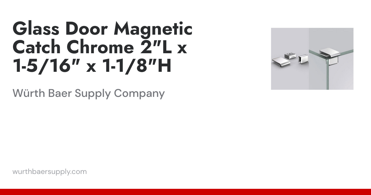 Glass Door Magnetic Catch Chrome 2"L x 1-5/16" x 1-1/8"H | Würth Baer ...