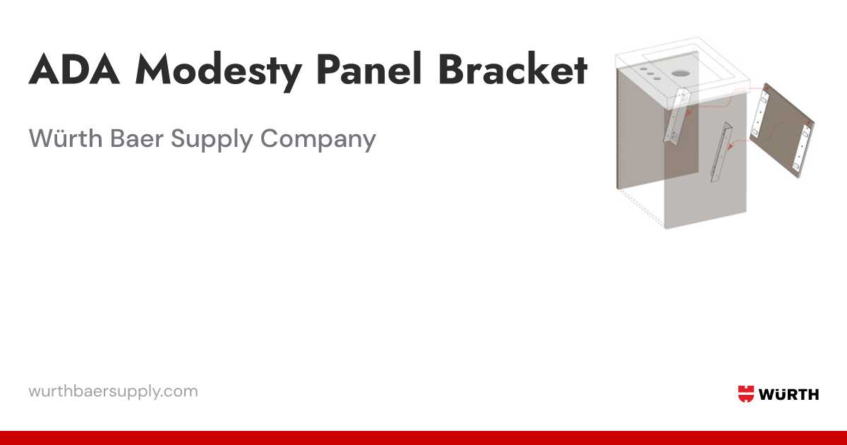 ADA Modesty Panel Bracket | Würth Baer Supply Company