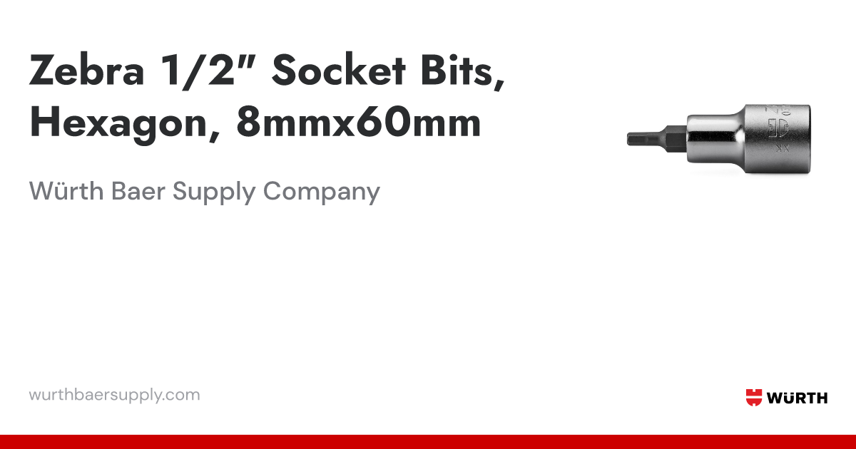 Zebra 1/2" Socket Bits, Hexagon, 8mmx60mm | Würth Baer Supply Company