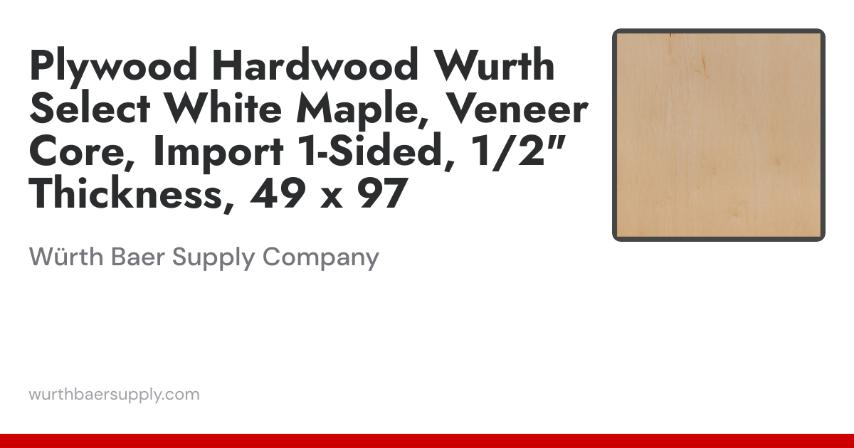 Plywood Hardwood Wurth Select White Maple, Veneer Core, Import 1-Sided ...