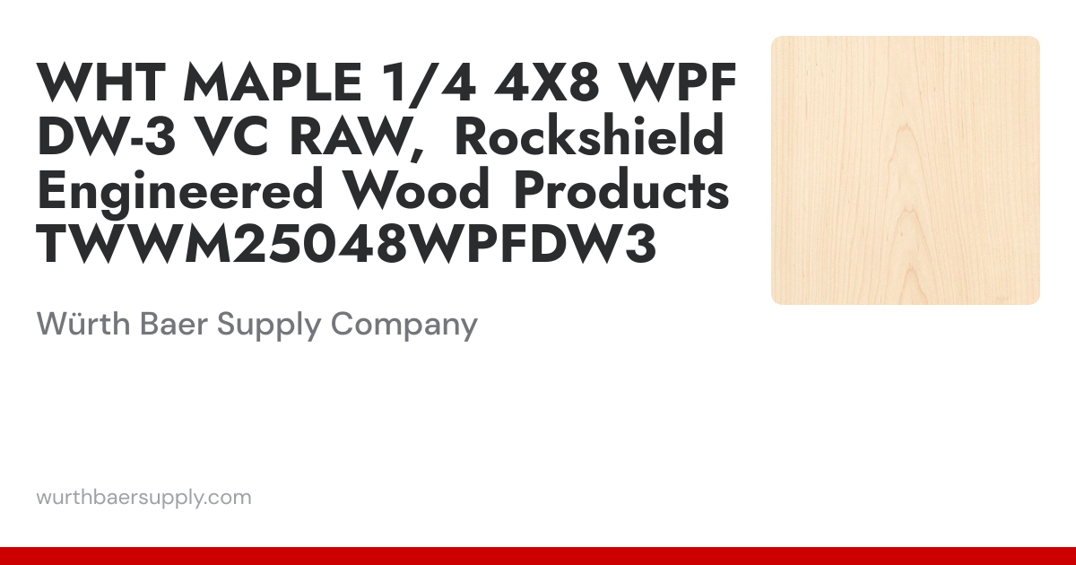 WHT MAPLE 1/4 4X8 WPF DW-3 VC RAW, Rockshield Engineered Wood Products ...