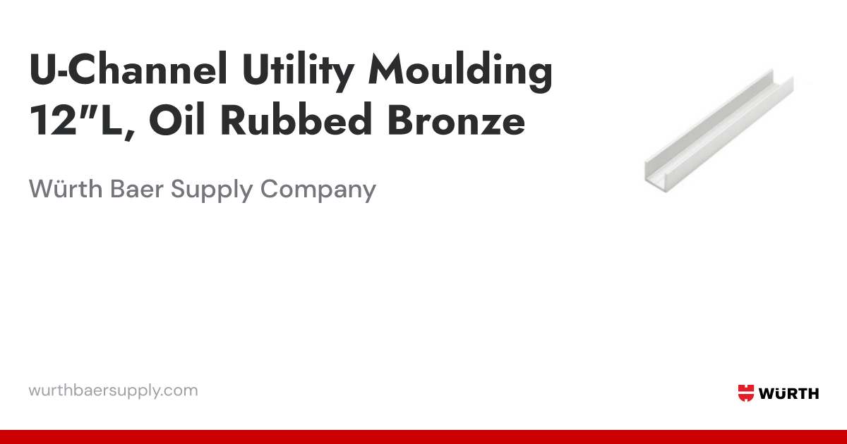 U-Channel Utility Moulding 12"L, Oil Rubbed Bronze | Würth Baer Supply ...