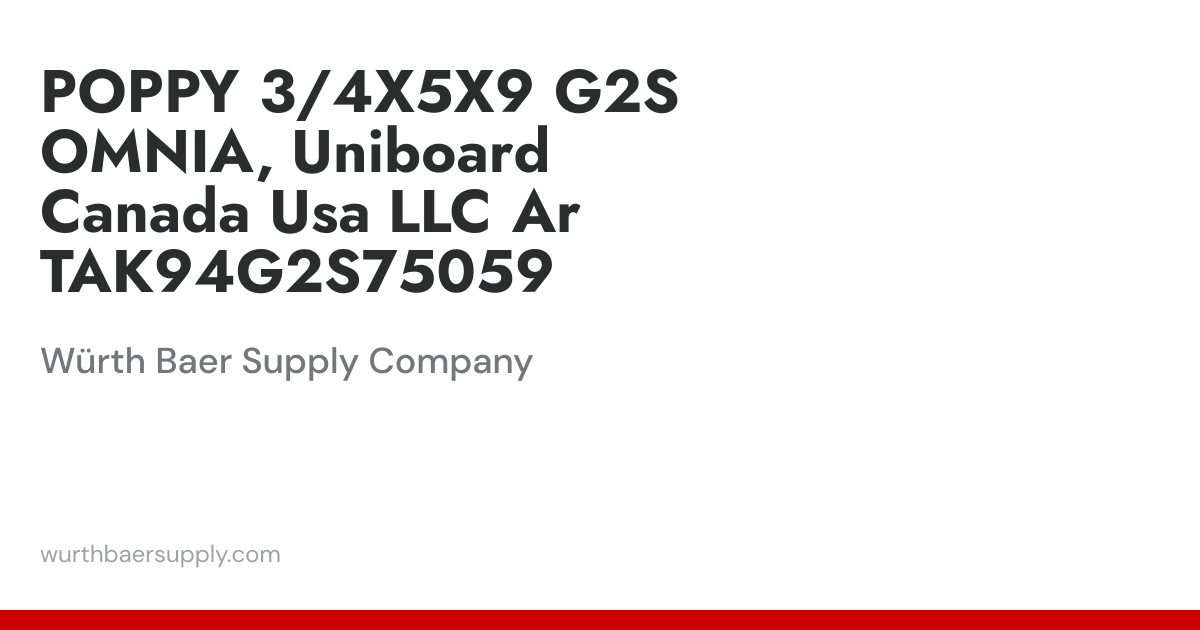 POPPY 3/4X5X9 G2S OMNIA, Uniboard Canada Usa LLC Ar TAK94G2S75059 ...