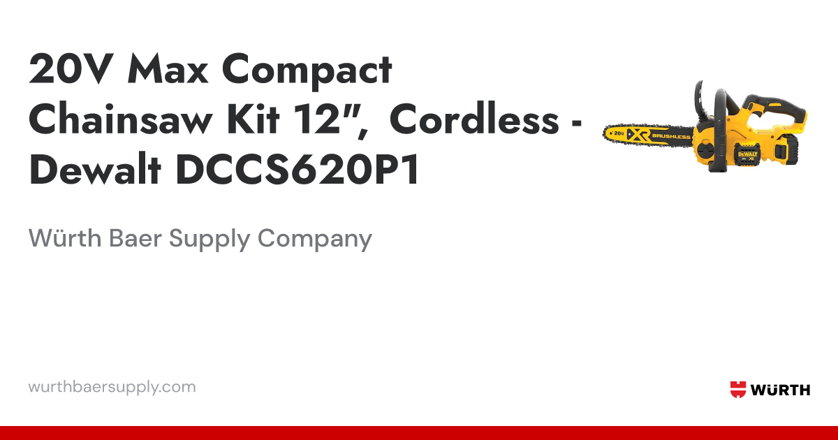 20V Max Compact Chainsaw Kit 12", Cordless - Dewalt DCCS620P1 | Würth ...