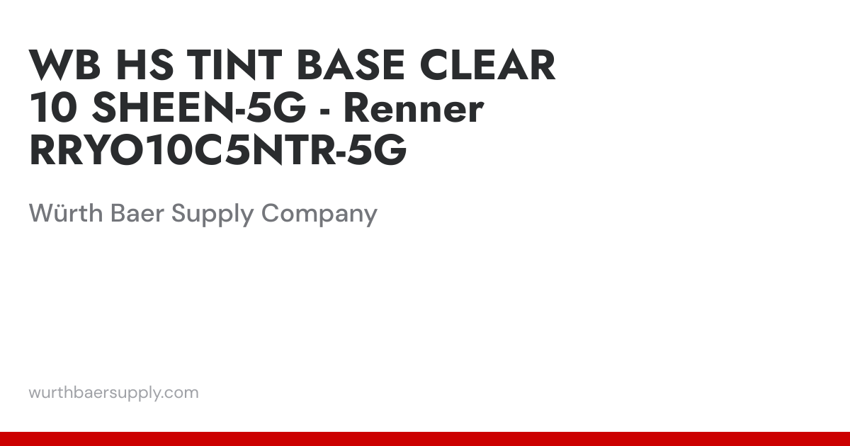 WB HS TINT BASE CLEAR 10 SHEEN-5G - Renner RRYO10C5NTR-5G | Würth Baer ...
