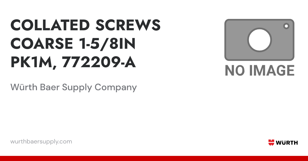 COLLATED SCREWS COARSE 1-5/8IN PK1M, 772209-A | Würth Baer Supply Company