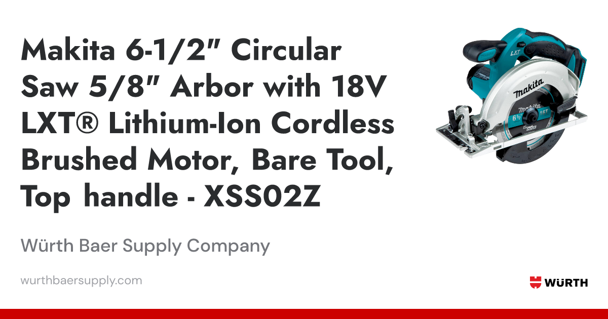 Makita 6-1/2" Circular Saw 5/8" Arbor with 18V LXT® Lithium-Ion ...