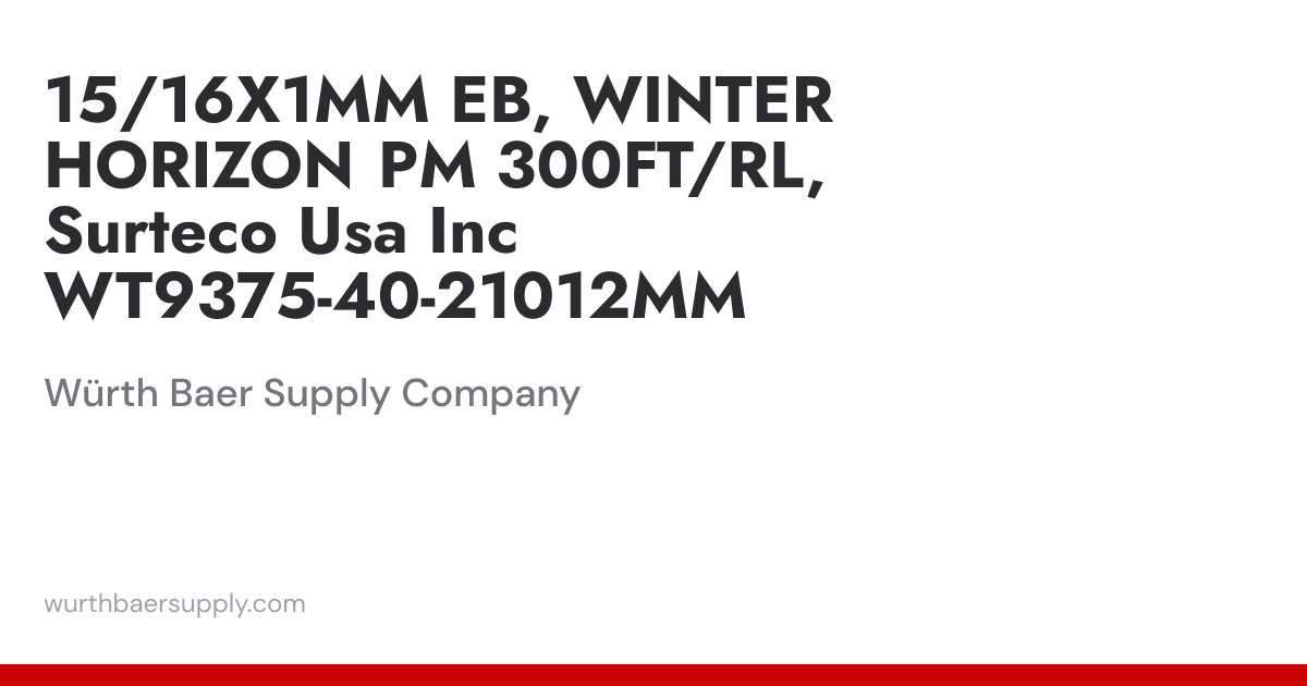 15/16X1MM EB, WINTER HORIZON PM 300FT/RL, Surteco Usa Inc WT9375-40 ...