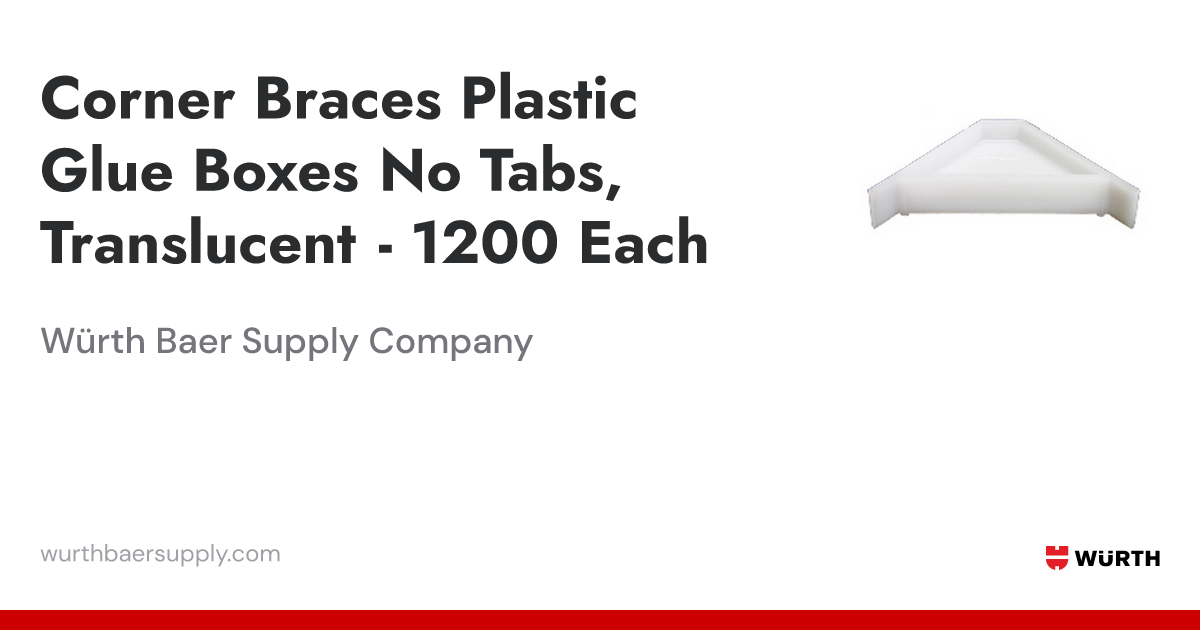 Corner Braces Plastic Glue Boxes No Tabs, Translucent - 1200 Each ...