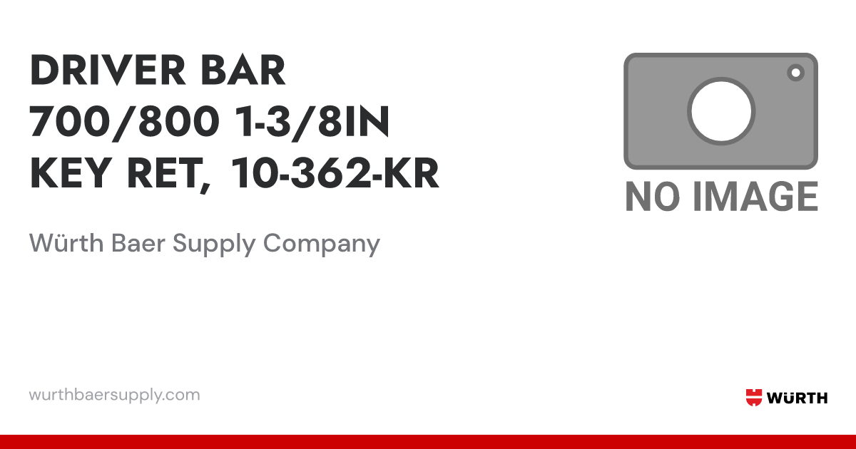 DRIVER BAR 700/800 1-3/8IN KEY RET, 10-362-KR | Würth Baer Supply Company