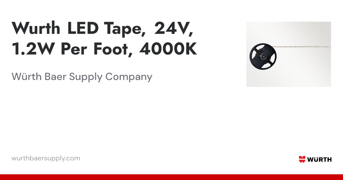 Wurth LED Tape, 24V, 1.2W Per Foot, 4000K | Würth Baer Supply Company
