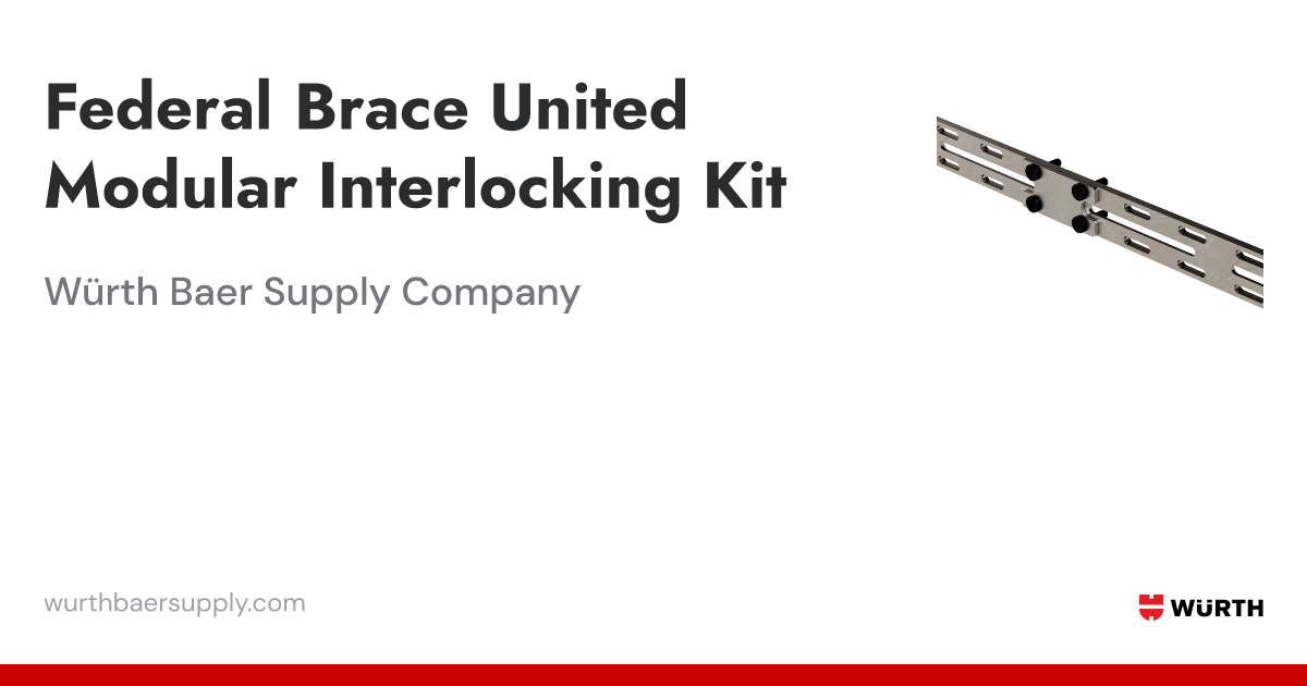 Federal Brace United Modular Interlocking Kit | Würth Baer Supply Company